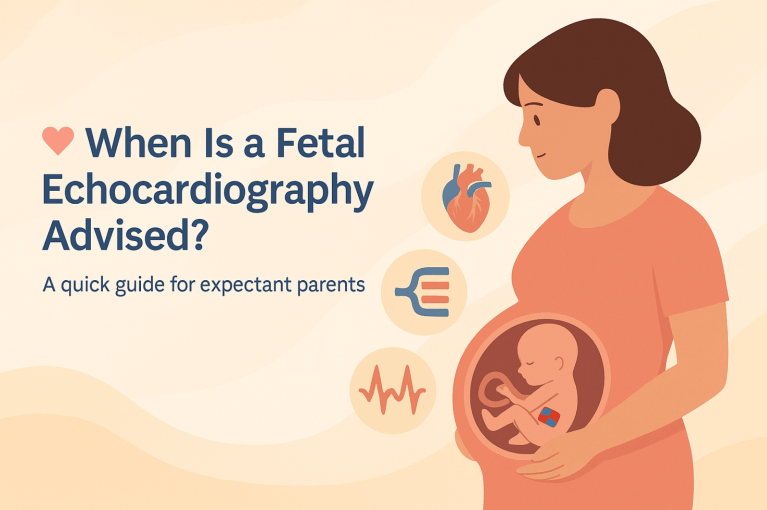 Indications of Fetal Echocardiography – Fetal Cardiac Care
